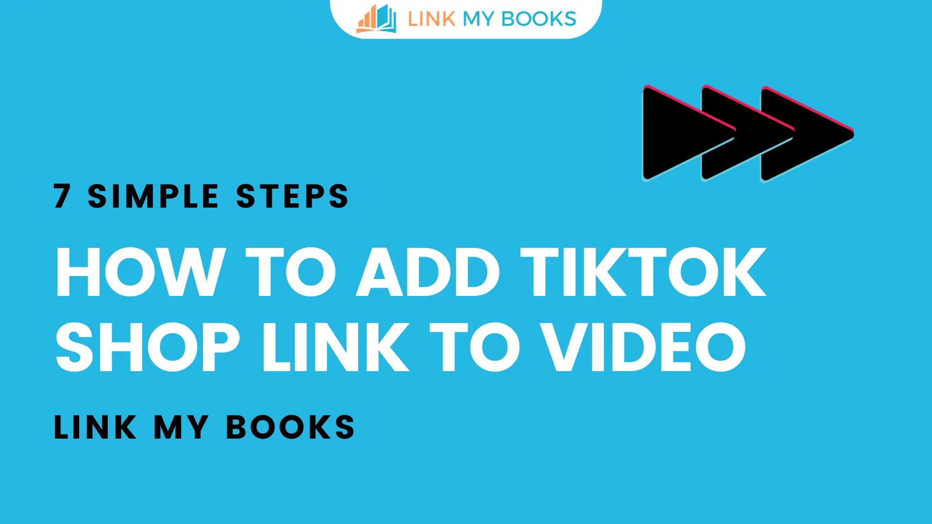 7 Steps to Add TikTok Shop Links to Videos (Beginner's Guide)